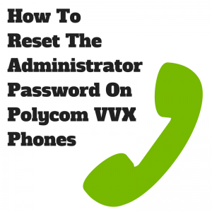 SkyLink Data Center - Reset Admin Password Polycom CXX Phones